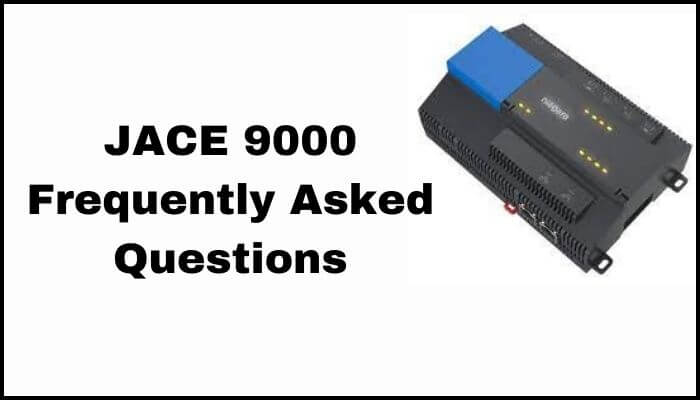 Introducing the JACE® 9000: Your Comprehensive FAQs Answered ...